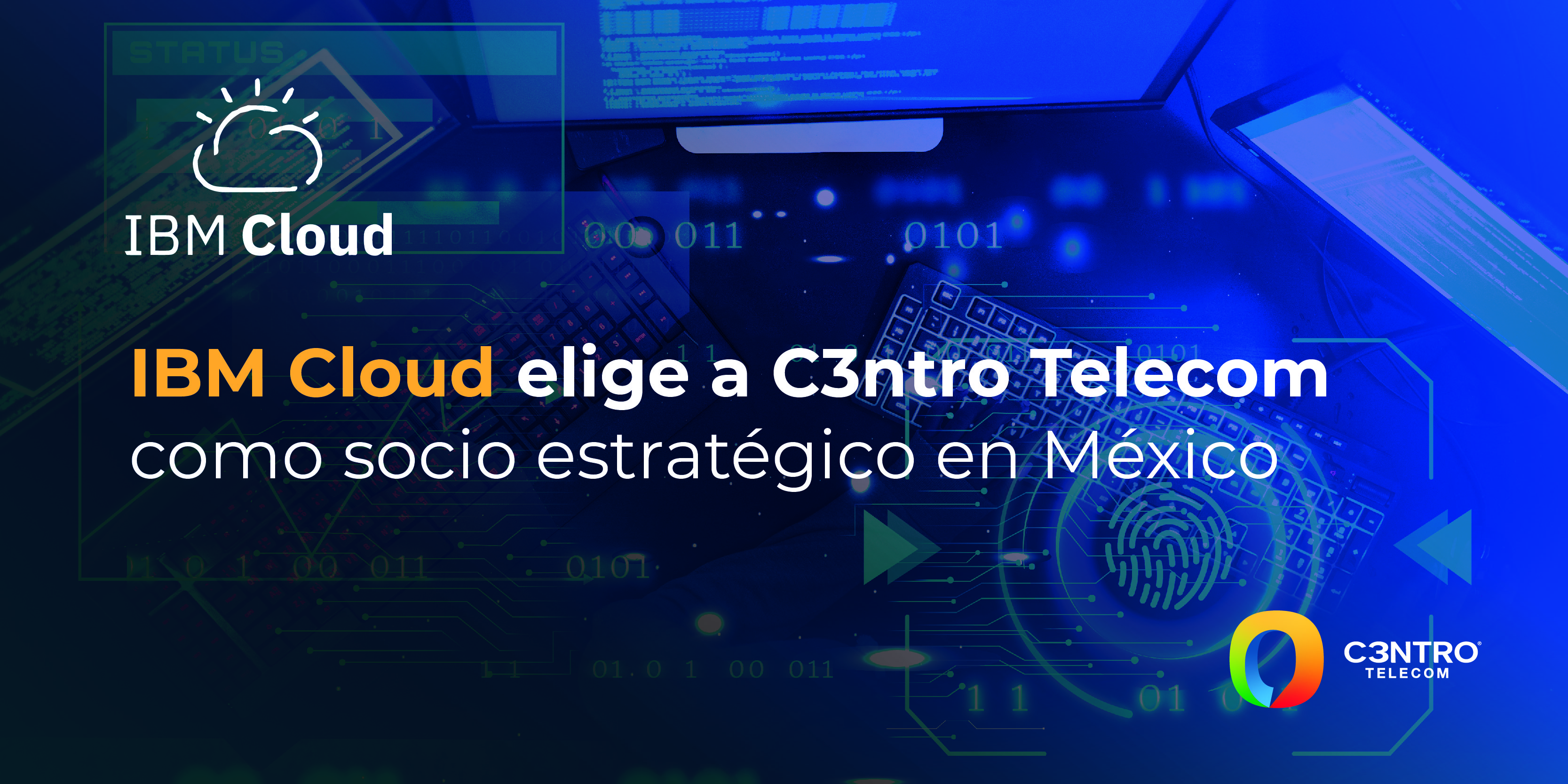 IBM Cloud elige a C3ntro Telecom como socio estratégico en México